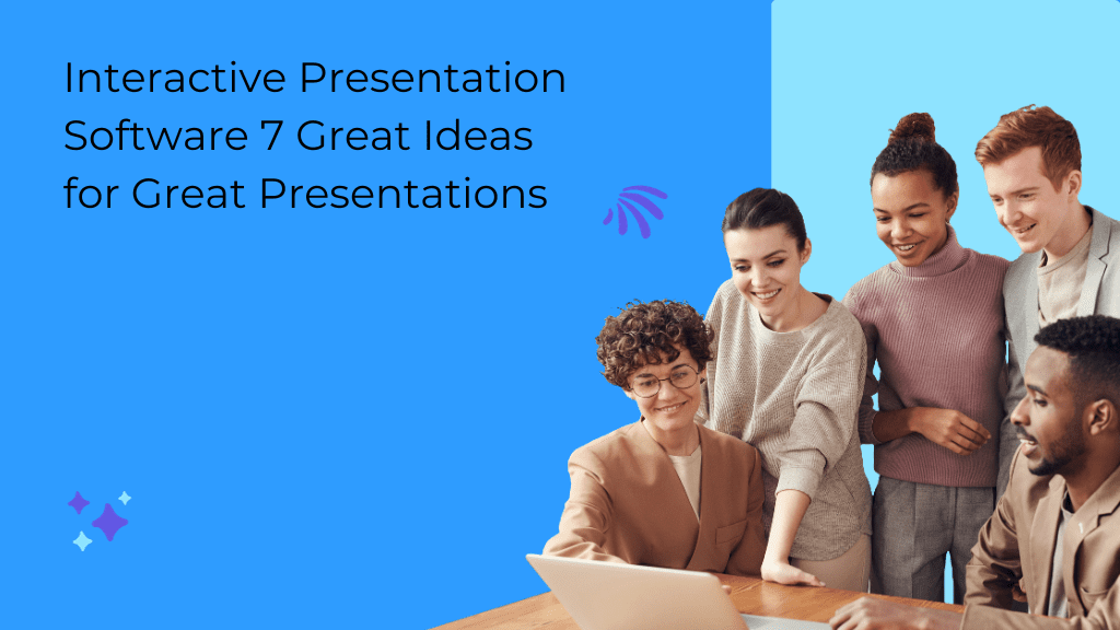 Interactive Presentation Software- 7 Great Ideas