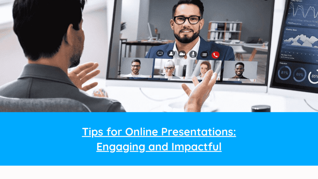 Tips for Online Presentations: Engaging and Impactful