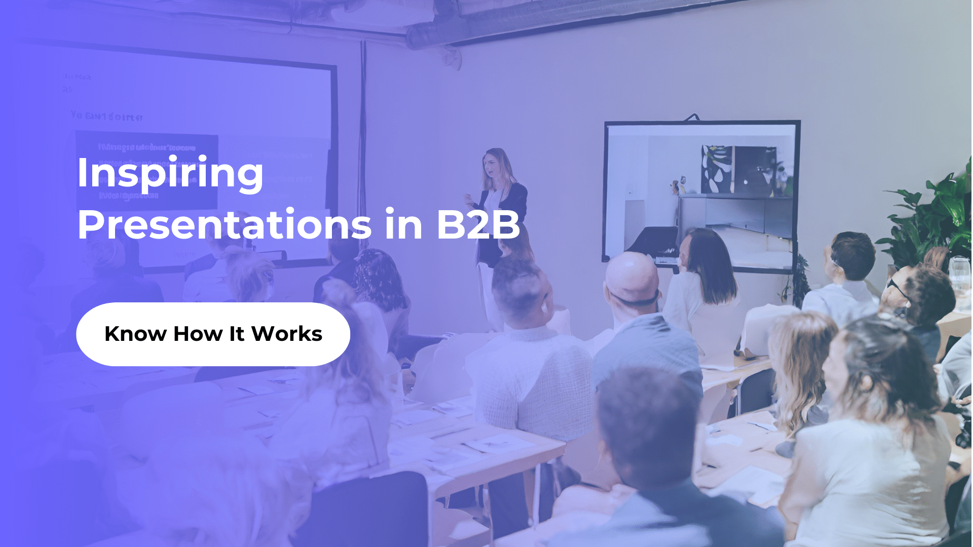 Inspiring Presentations in B2B: Know How It Works